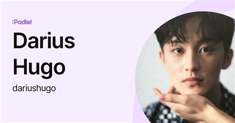 Darius Hugo Dariushugo Profile Padlet