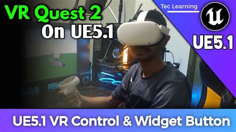 Unreal Engine 51 Vr Quest 2 Widget Button Press And Understand New Input Enhanced Input For Vr
