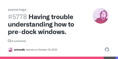 Having Trouble Understanding How To Pre Dock Windows Issue 5778