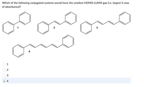Solved Which Of The Following Conjugated Systems Would Have