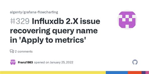 Influxdb 2x Issue Recovering Query Name In Apply To Metrics · Issue