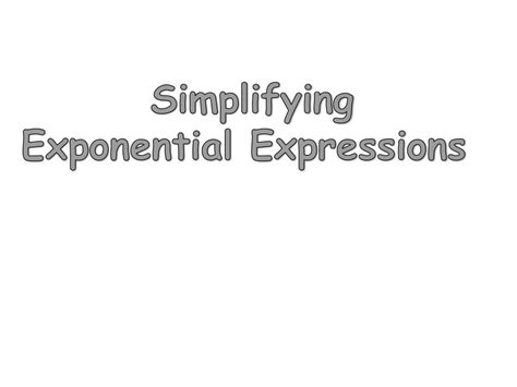 PPT Simplifying Exponential Expressions PowerPoint Presentation Free Download ID 4778776