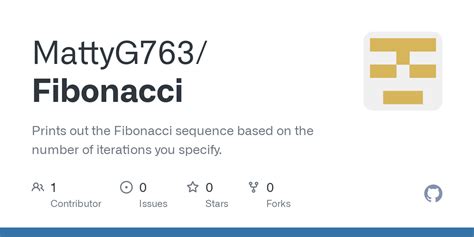 Github Mattyg763fibonacci Prints Out The Fibonacci Sequence Based On The Number Of