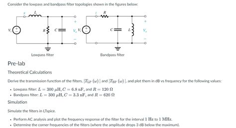 Solved Consider The Lowpass And Bandpass Filter Topologies Chegg Com