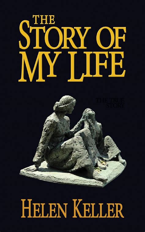 The Story Of My Life Keller Helen 9781722503925 Books