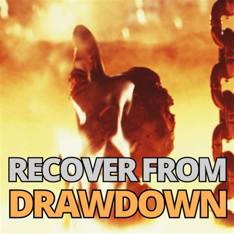 Are You In A Drowdown Here Is What To Do