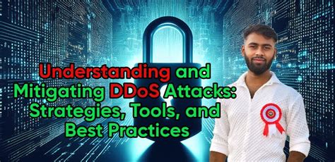 Understanding And Mitigating Ddos Attacks