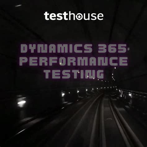 Testhouse On Linkedin Dynamics 365 Performance Testing Testhouse