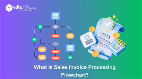 What Is Sales Invoice Processing Flowchart SDLC Corp