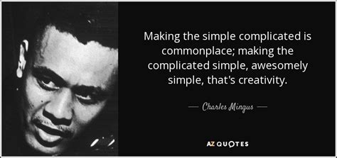 Top 25 Quotes By Charles Mingus A Z Quotes