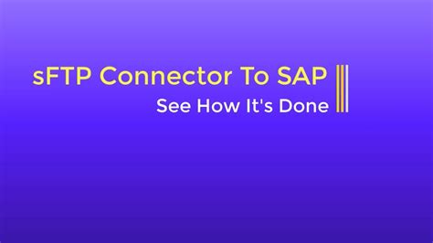 sftp connector for sap see how it s done youtube