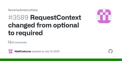 RequestContext Changed From Optional To Required Issue 3589 Azure