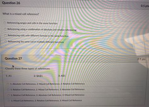 solved question 26 0 5 pts what is a mixed cell reference