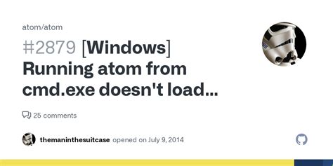 Windows Running Atom From Cmd Exe Doesn T Load Passed File Issue Atom Atom GitHub