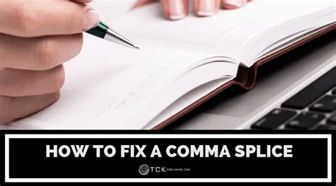 How To Fix A Comma Splice Examples And Quiz Tck Publishing