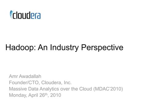 Hadoop An Industry Perspective Ppt