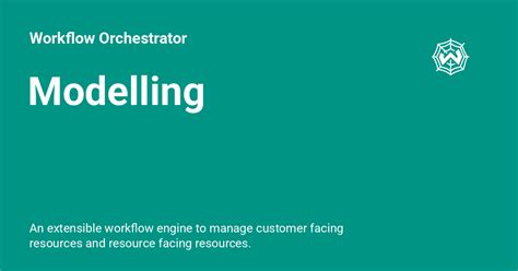 Modelling Workflow Orchestrator