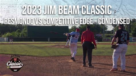 Resmondo Vs Competitive Edge Jim Beam Classic Condensed Game YouTube