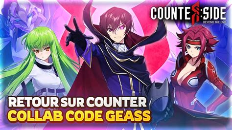 Retour Sur Counterside Collab Code Geass à Ne Pas Manquer Youtube