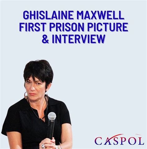 Ghislaine First Prison Pic And Interview Rghislaine