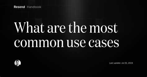 What Are The Most Common Use Cases · Resend