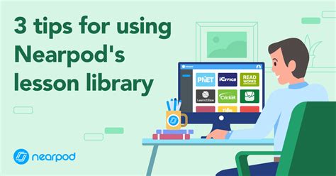 Tips For Using Nearpods Lesson Library Nearpod Blog