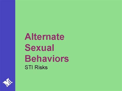 Alternate Sexual Behaviors STI Risks Definitions Sexual Behavior