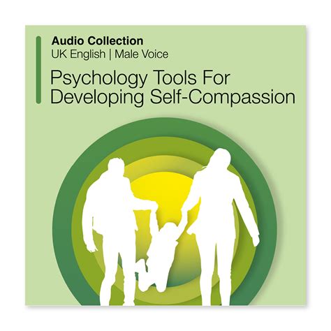 Audio Collection Psychology Tools For Developing Self Compassion