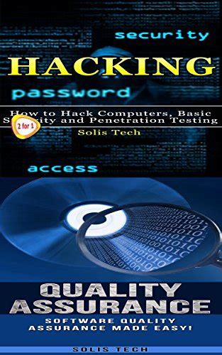 Hacking And Quality Assurance How To Hack Computers Basic Security And