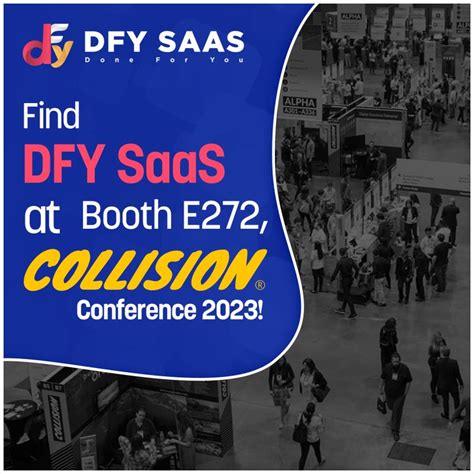 Dfy Saas On Linkedin Collision2023 Dfysaas Boothe272 Conference Businessevent Partner