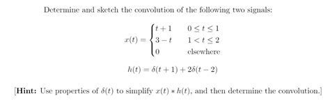 Solved Determine And Sketch The Convolution Of The Following
