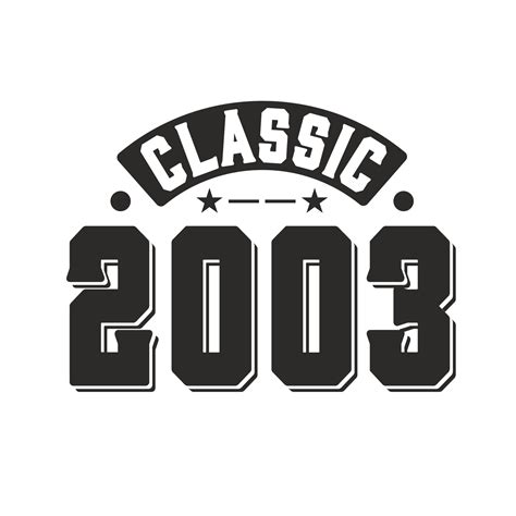 Born In 2003 Vintage Retro Birthday Classic 2003 9681321 Vector Art At