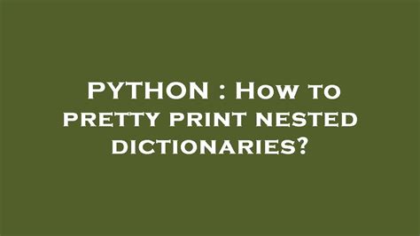 Python How To Pretty Print Nested Dictionaries Youtube