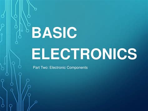 Basic Electronics Basic Electronics