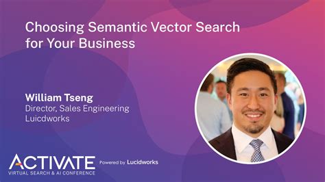 Choosing Semantic Vector Search For Your Business Lucidworks