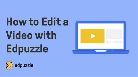 How To Edit A Video With Edpuzzle Edpuzzle Tutorial Youtube