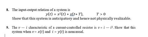 solved 8 the input output relation of a system is y t
