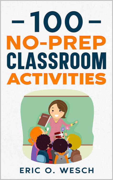 100 No Prep Classroom Activities By Eric O Wesch Goodreads