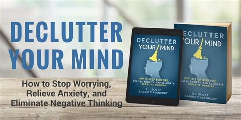 Declutter Your Mind Eliminate Worry Relieve Anxiety And Stop Negative Thoughts Develop Good
