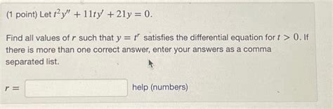 solved 1 point let t2y′′ 11ty′ 21y 0 find all values of r