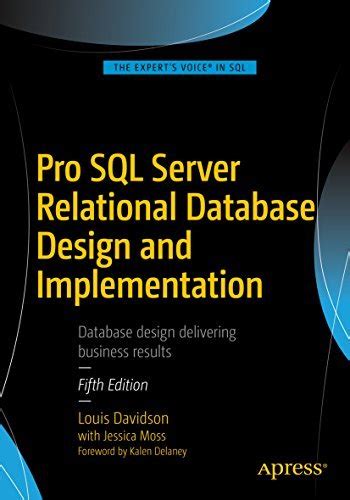 Pro Sql Server Relational Database Design And Implementation By Louis Davidson Goodreads