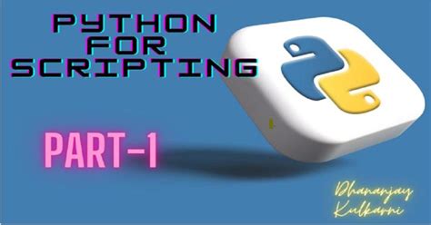 My Blog On Python Scripting Dhananjay Kulkarni Posted On The Topic Linkedin