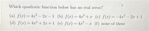 Solved Which Quadratic Function Below Has No Real