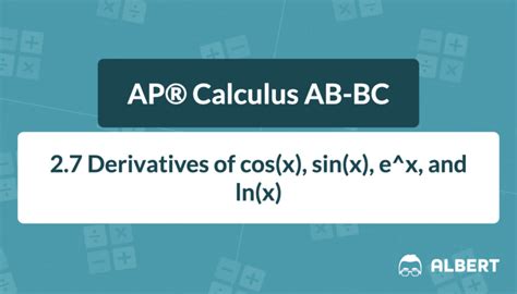 Derivatives Of Trig Functions Ap® Calculus Ab Bc Review Albert Resources