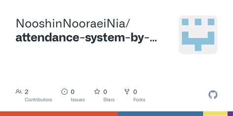 GitHub NooshinNooraeiNia Attendance System By Facial Recognition