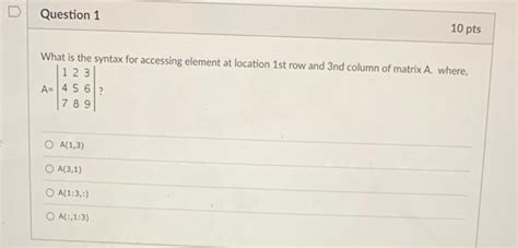 Solved What Is The Syntax For Accessing Element At Location