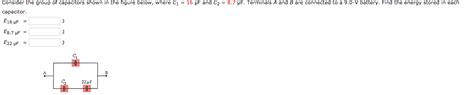 Solved Consider The Group Of Capacitors Shown In The Figure