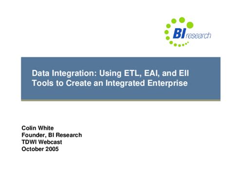 Pdf Data Integration Using Etl Eai And Eii Tools To Create An Integrated Enterprise