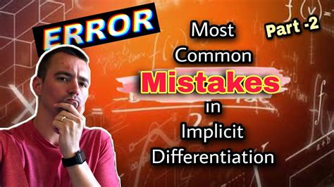 Most Common Mistakes In Implicit Differentiation Part 2 Differentiating Youtube