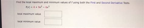 Solved Find The Local Maximum And Minimum Values Of Fusing